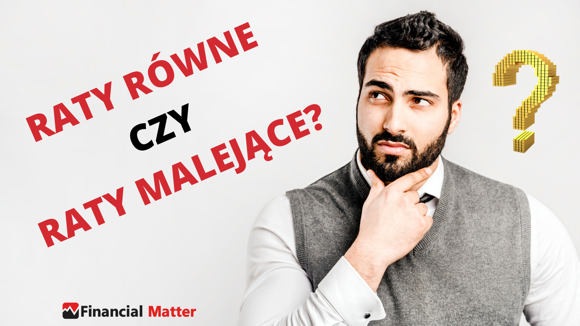 Rata równa, a rata malejąca - czyli jaki wybrać rodzaj rat przy ...